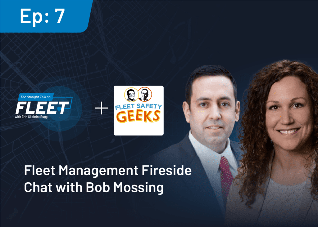 Episode 7: Fleet Management Fireside Chat with Bob Mossing - Intellishift
