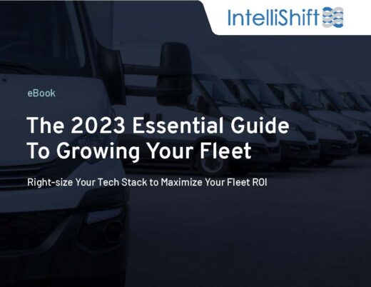 The 2023 Essential Guide to Growing Your Fleet - Intellishift